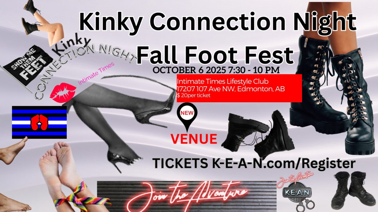 K-E-A-N Edmonton Kinky Connection Night! Fall Foot Fest! | KEAN ...